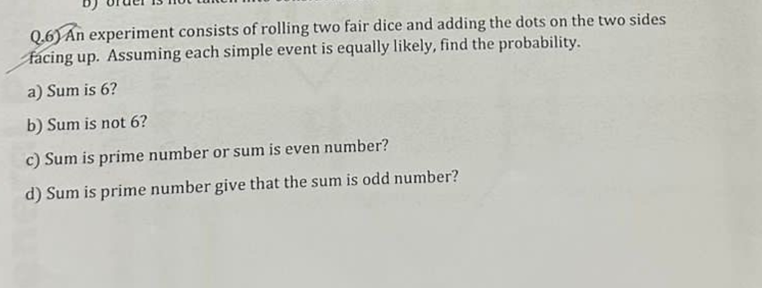 Solved Q.6) ﻿An experiment consists of rolling two fair dice | Chegg.com