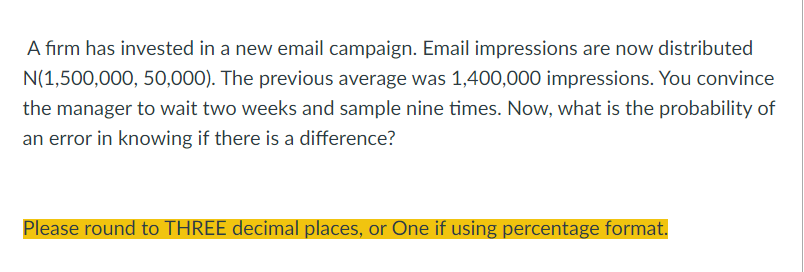 Solved A firm has invested in a new email campaign. Email | Chegg.com
