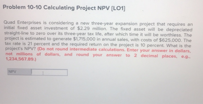 Solved Problem 10-10 Calculating Project NPV [LO1 Quad | Chegg.com