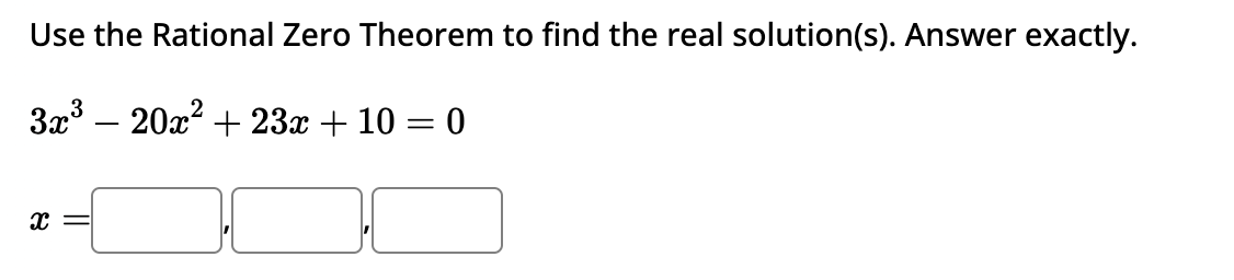 Solved Use The Rational Zero Theorem To Find The Real