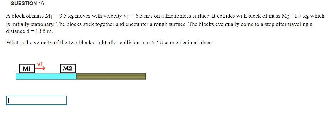Solved QUESTION 16 A block of mass M1 = 3.5 kg moves with | Chegg.com