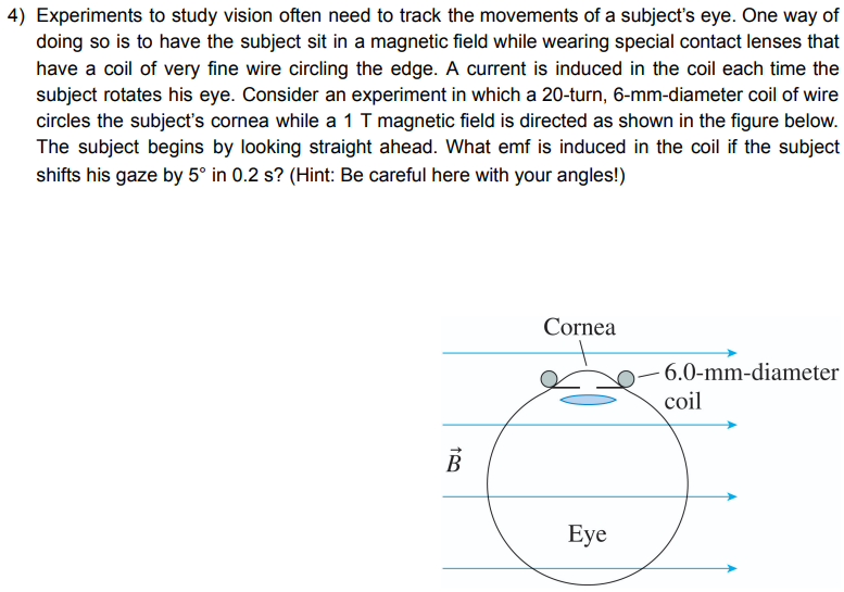 Solved 4) Experiments to study vision often need to track | Chegg.com