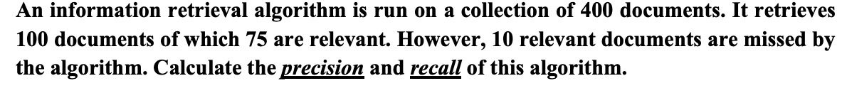 Solved An information retrieval algorithm is run on a | Chegg.com