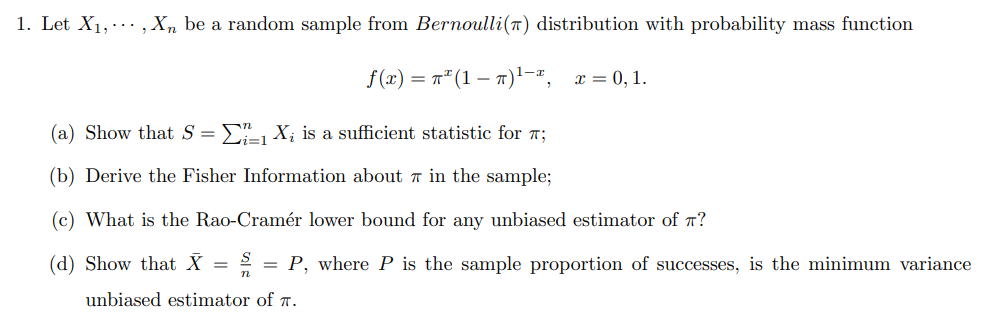 Solved 1. Let X1,⋯,Xn be a random sample from Bernoulli(π) | Chegg.com