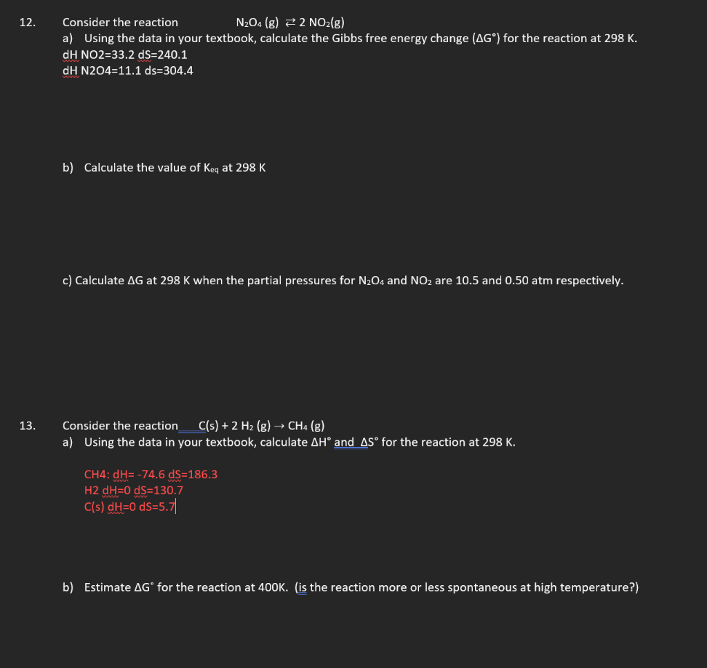 Solved 12. Consider the reaction N204 (g) = 2 NO2(g) a) | Chegg.com