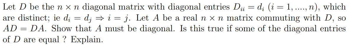 Solved Let D be the nxn diagonal matrix with diagonal | Chegg.com