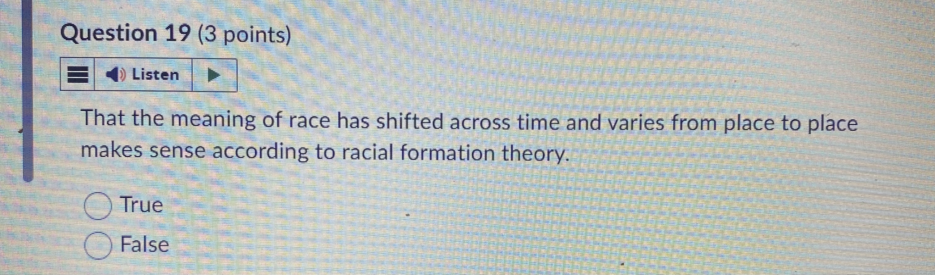 Solved Question 19 (3 ﻿points)That the meaning of race has | Chegg.com