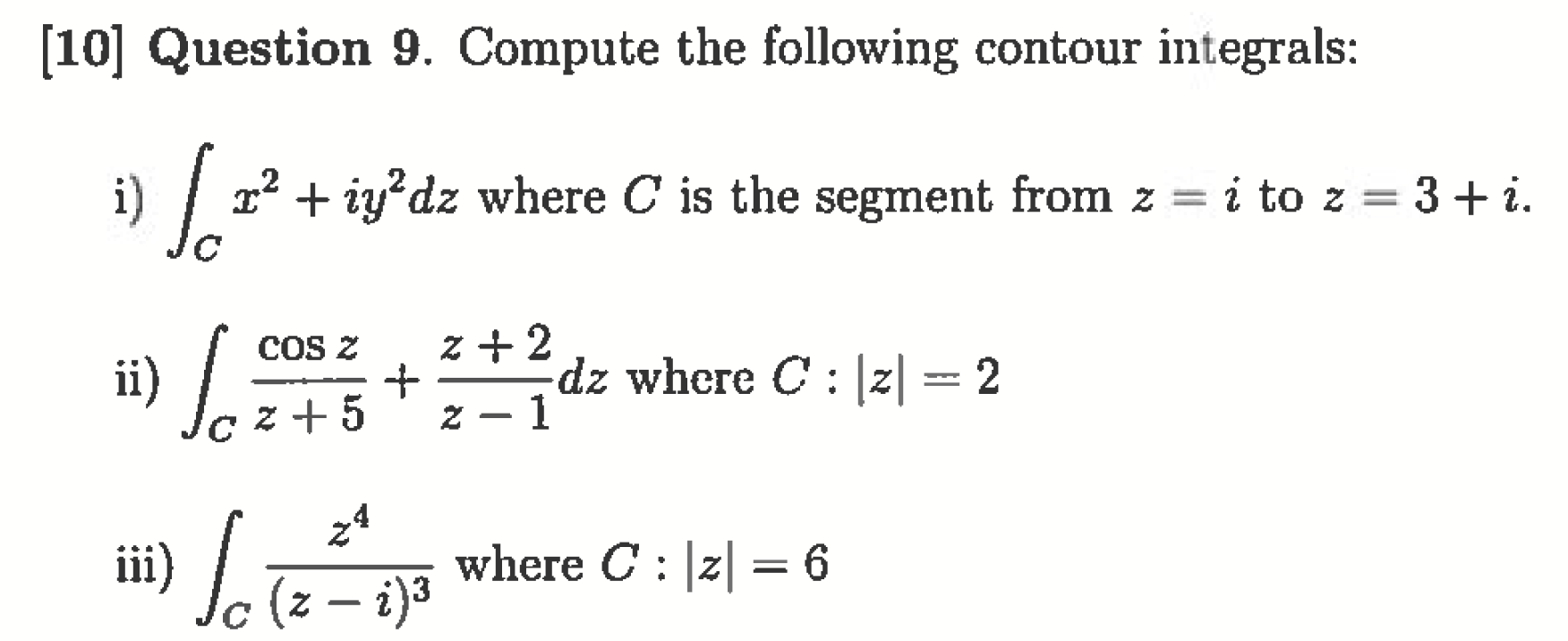 Solved [10] ﻿Question 9. ﻿Compute the following contour | Chegg.com