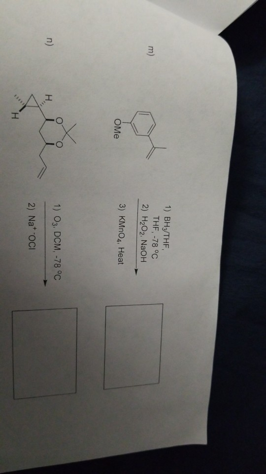 Solved 1) BH3/THF THF, -78 °C 2) H2O2. NaOH m OME 3) KMnO4, | Chegg.com