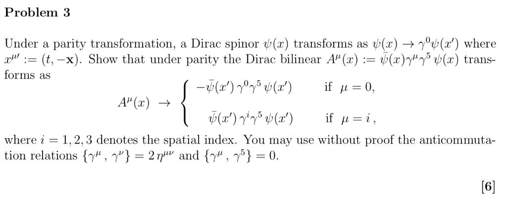 Solved Problem 3 Under a parity transformation, a Dirac | Chegg.com
