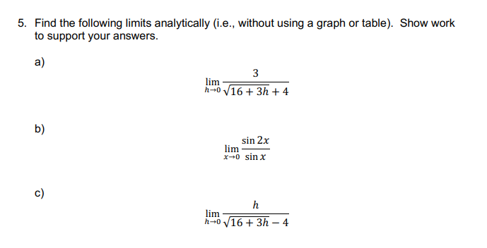 Solved 5. Find the following limits analytically (i.e., | Chegg.com