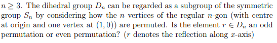 Solved n ≥ 3. The dihedral group Dn can be regarded as a | Chegg.com