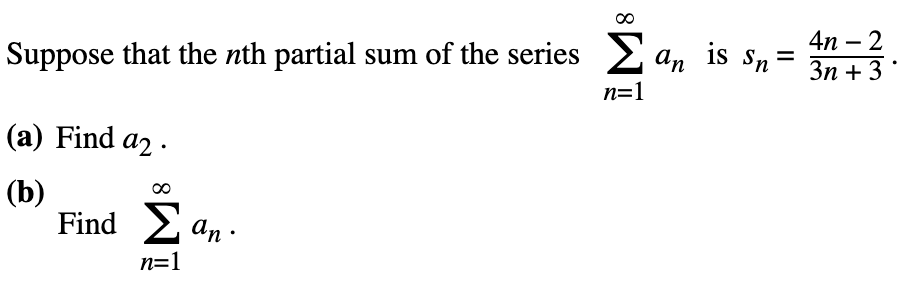 Solved Suppose that the nth partial sum of the series X an | Chegg.com