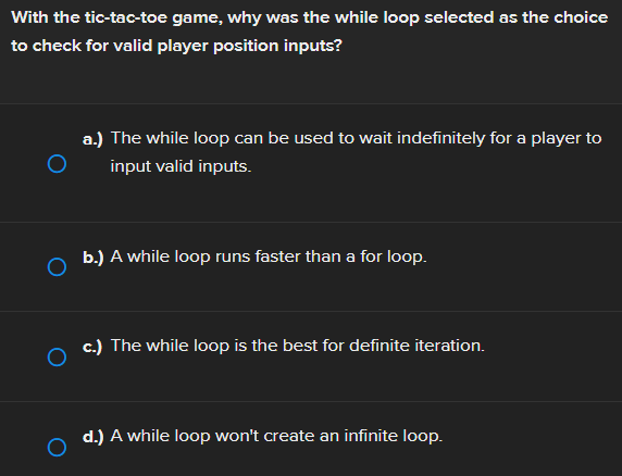 Solved With the tic-tac-toe game, why was the while loop | Chegg.com