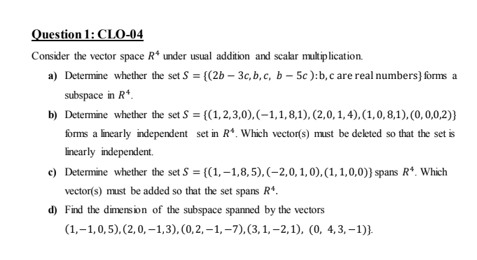 Solved Question 1: CLO-04 Consider the vector space R4 under | Chegg.com