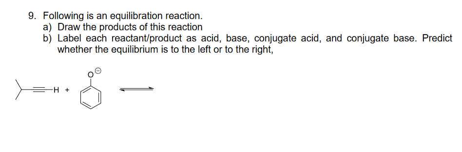 Solved 9. Following is an equilibration reaction a) Draw the | Chegg.com