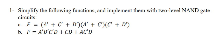 Solved 1- Simplify the following functions, and implement | Chegg.com