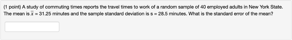 Solved (1 point) A study of commuting times reports the | Chegg.com