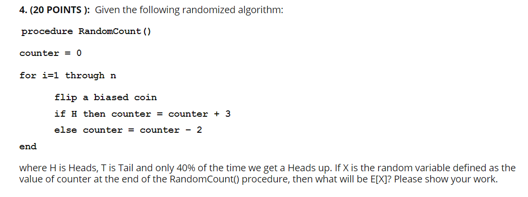 Solved 4. (20 POINTS): Given the following randomized | Chegg.com