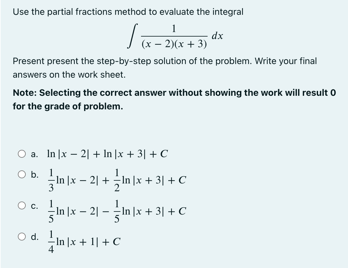 Solved Use the partial fractions method to evaluate the | Chegg.com
