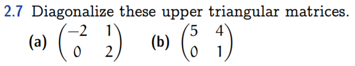 Solved 2.7 Diagonalize these upper triangular matrices -2 1 | Chegg.com