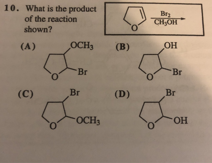 Solved 10. What is the product of the reaction shown? Br2 | Chegg.com