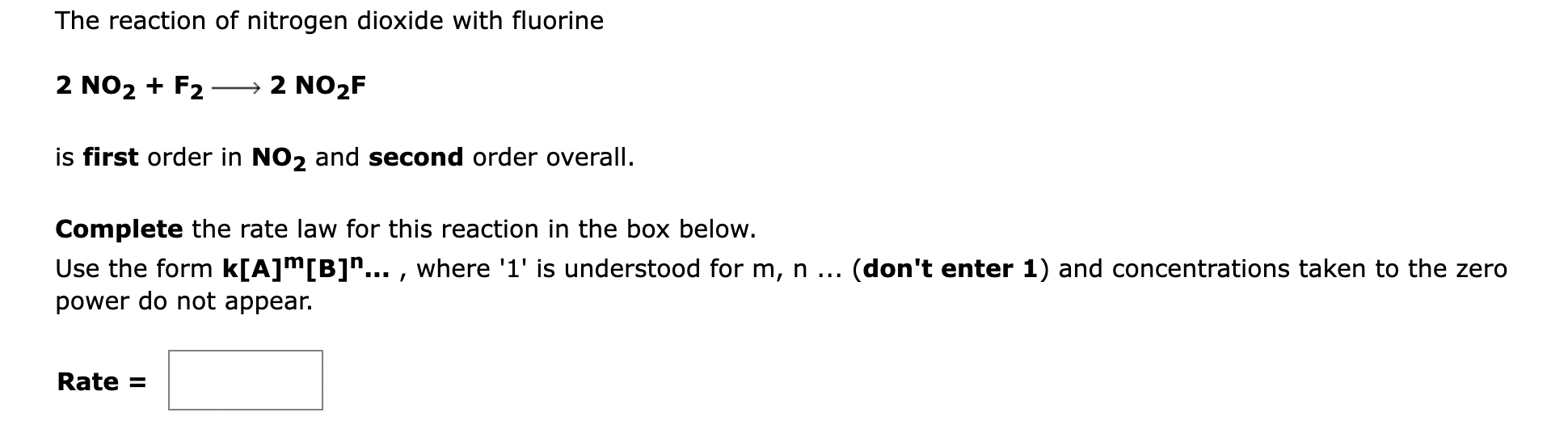 [Solved]: The reaction of nitrogen dioxide with fluorine 2
