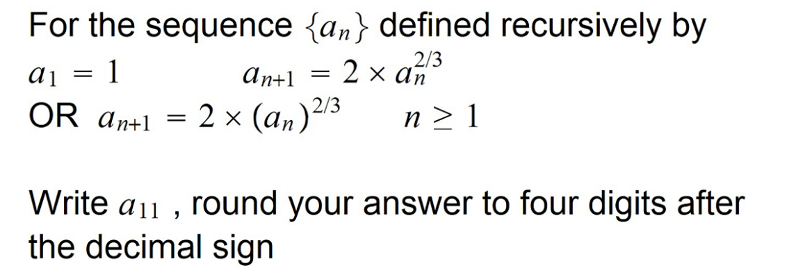 Solved For the sequence {an} defined recursively by | Chegg.com