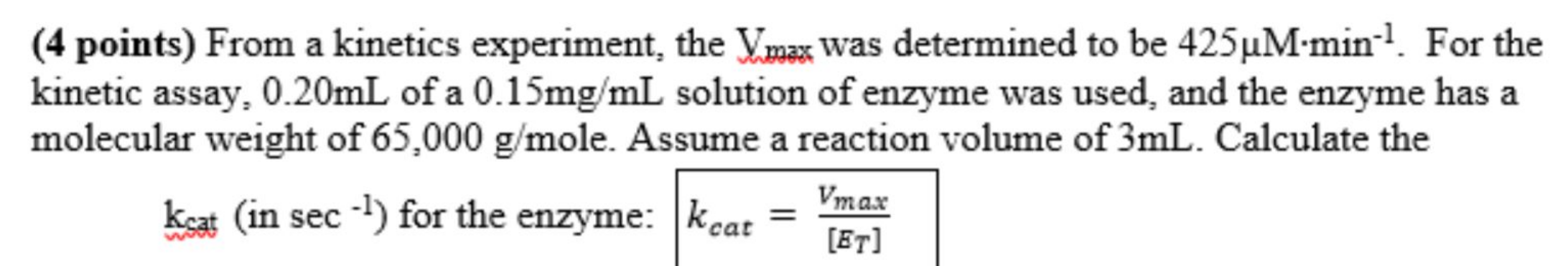 Solved (4 points) From a kinetics experiment, the Vmax was | Chegg.com