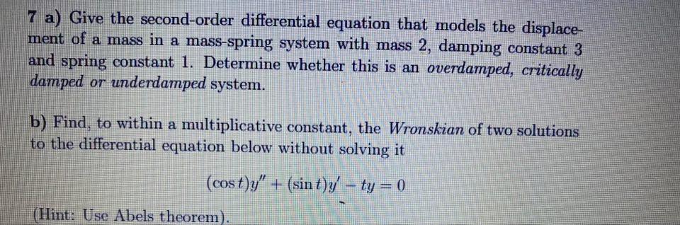 Solved 7 a) Give the second-order differential equation that | Chegg.com