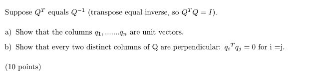 Solved Suppose Q7 equals Q-1 (transpose equal inverse, so | Chegg.com