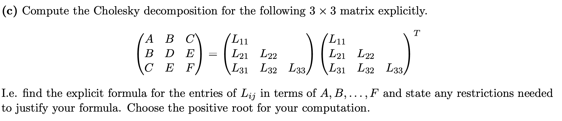 Solved C Compute The Cholesky Decomposition For The