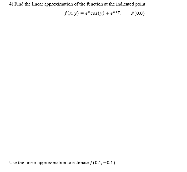 Solved 4) Find the linear approximation of the function at | Chegg.com