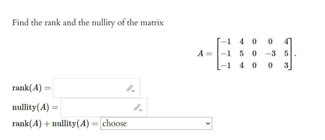 Solved Find the rank and the nullity of the matrix | Chegg.com