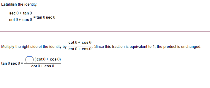 Solved Establish the identity sec 0 + tano = tan 0 sec cot 0 | Chegg.com