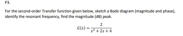 Solved P3. For the second-order Transfer function given | Chegg.com