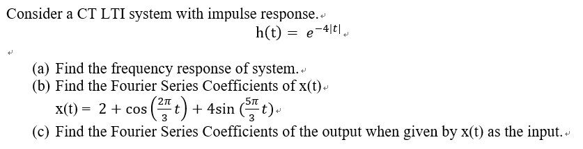 Solved Consider a CT LTI system with impulse response. h(t) | Chegg.com