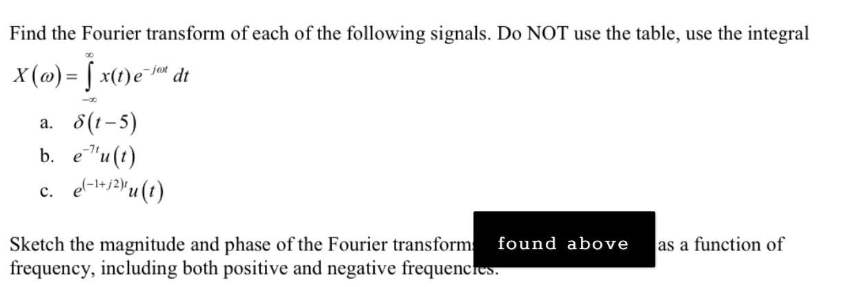 Solved Find the Fourier transform of each of the following | Chegg.com
