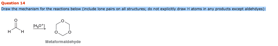 Solved Question 14 Draw the mechanism for the reactions | Chegg.com