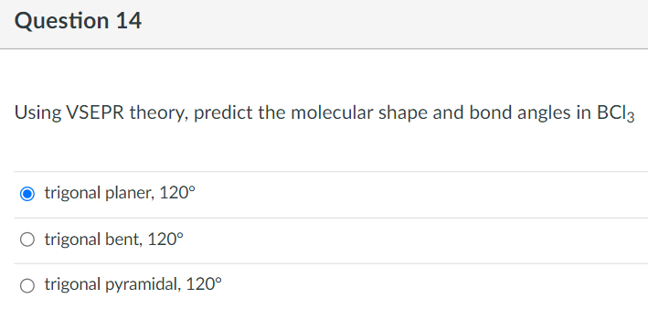 Solved Question 14 Using VSEPR theory, predict the molecular | Chegg.com