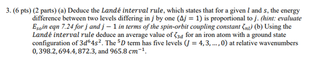 Solved 3. (6 pts) (2 parts) (a) Deduce the Landé interval | Chegg.com