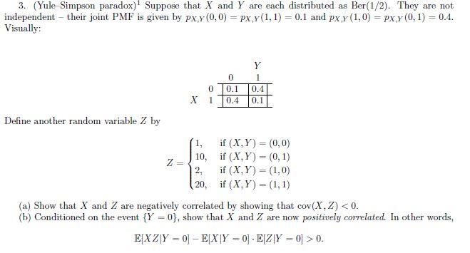 Solved 3. (Yule Simpson paradox) Suppose that X and Y are | Chegg.com