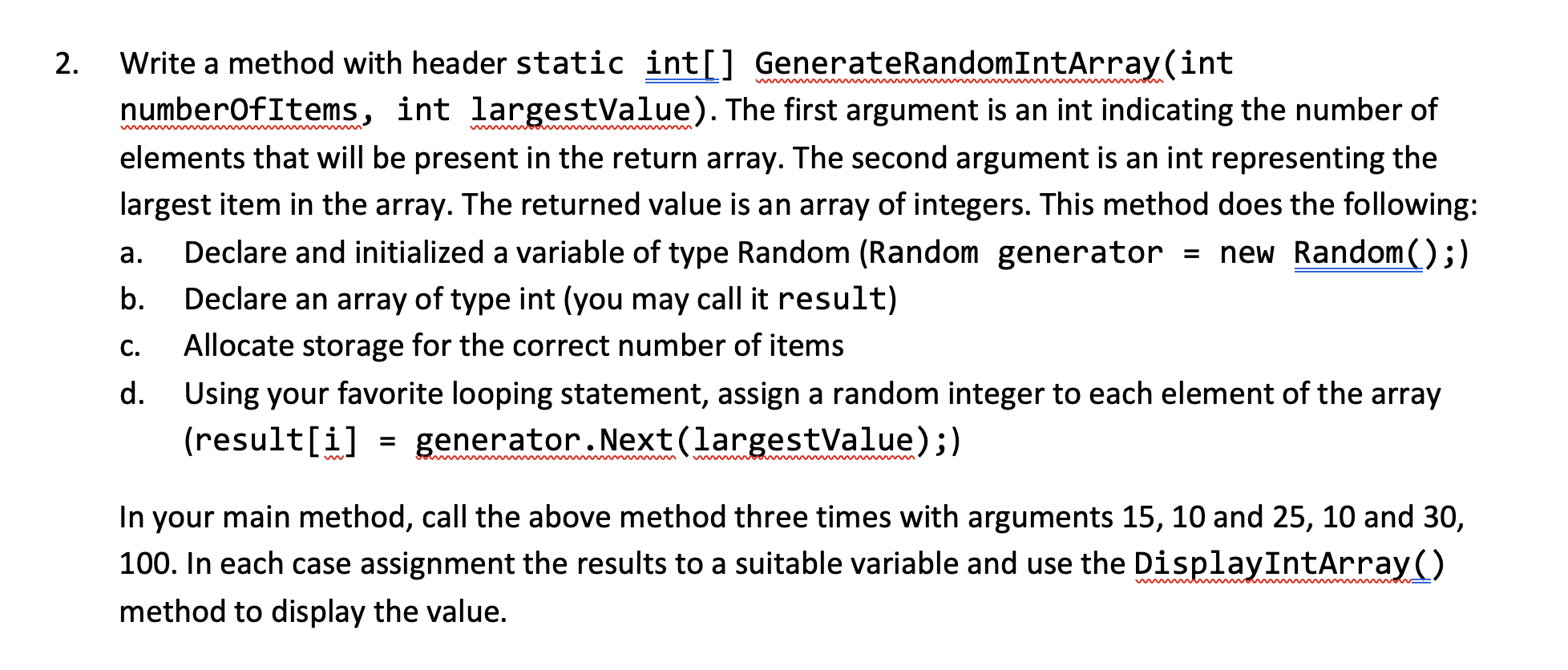 Solved Write a method with header static int[] | Chegg.com