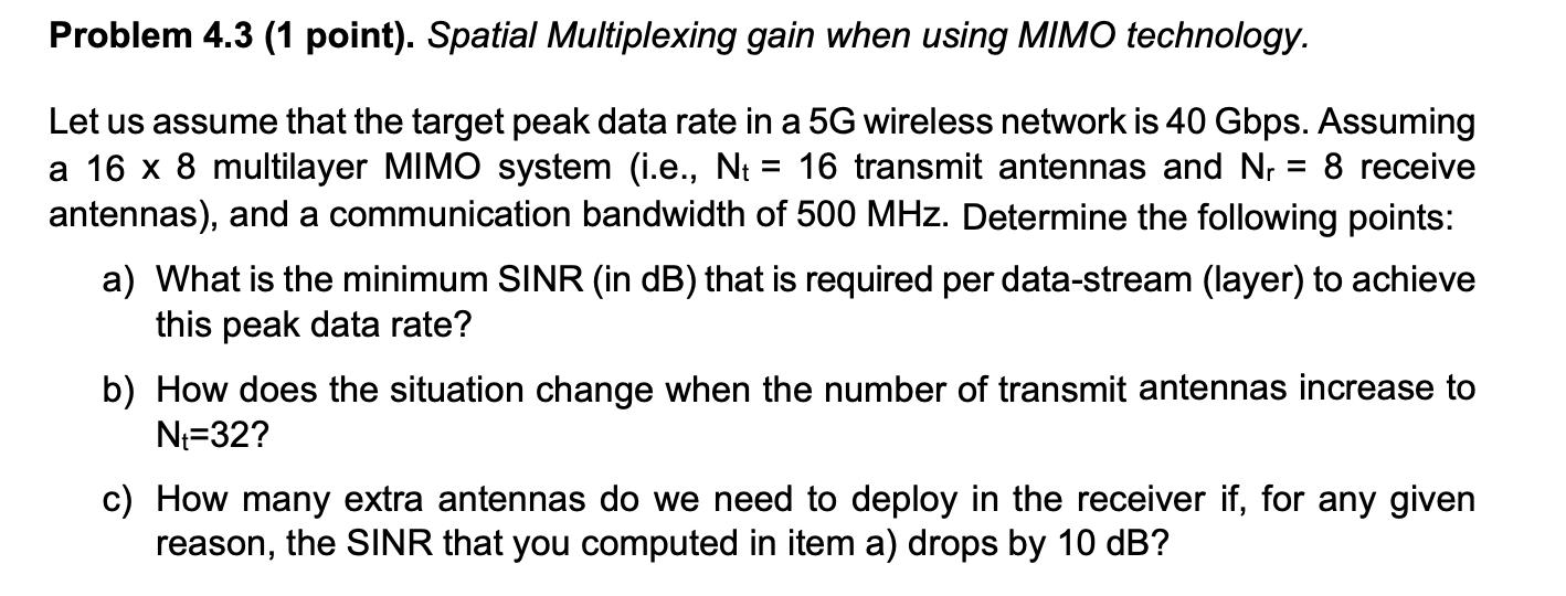 Solved Problem 4.3 (1 point). Spatial Multiplexing gain when | Chegg.com