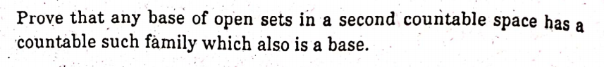 Solved Prove that any base of open sets in a second | Chegg.com