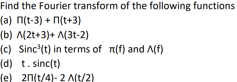 Solved Find the Fourier transform of the following functions | Chegg.com