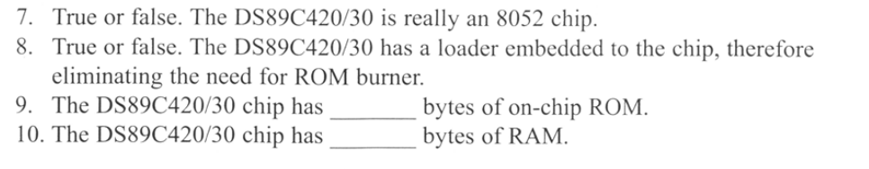 Solved 7. True or false. The DS89C420/30 is really an 8052 | Chegg.com
