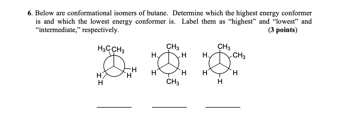 Solved 6. Below are conformational isomers of butane. | Chegg.com