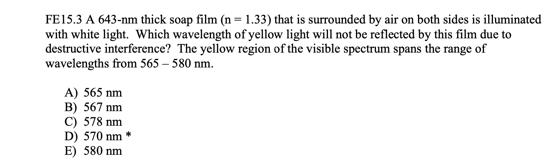 FE15.3 A 643-nm thick soap film (n=1.33) that is | Chegg.com