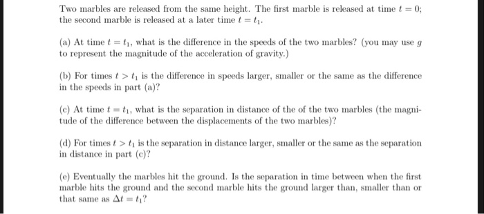 Solved Two marbles are released from the same height. The | Chegg.com